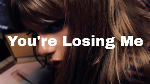 Taylor Swift - You're Losing me (Lyrics)